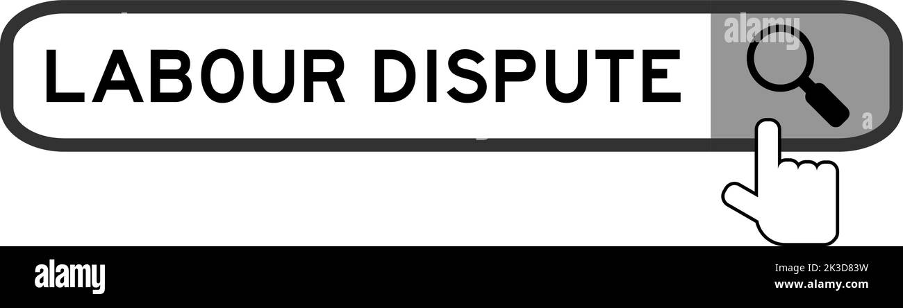 Search banner in word labour dispute with hand over magnifier icon on ...