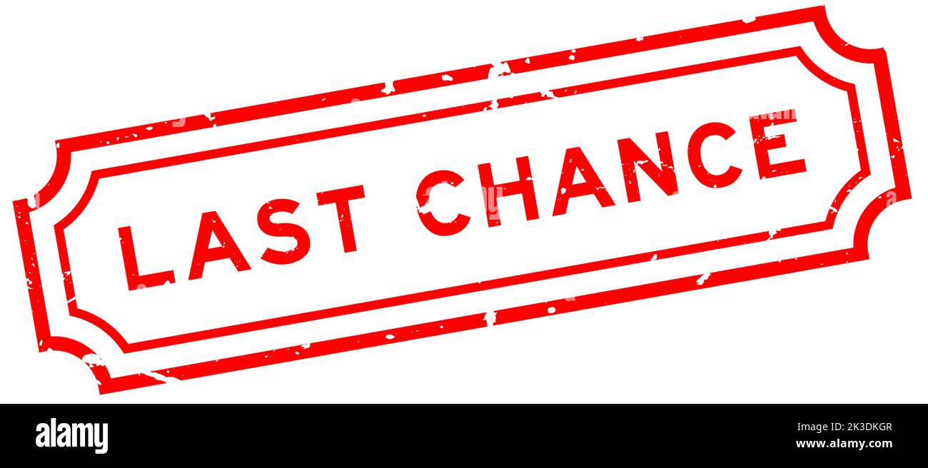 Grunge red last chance word rubber seal stamp on white background Stock ...