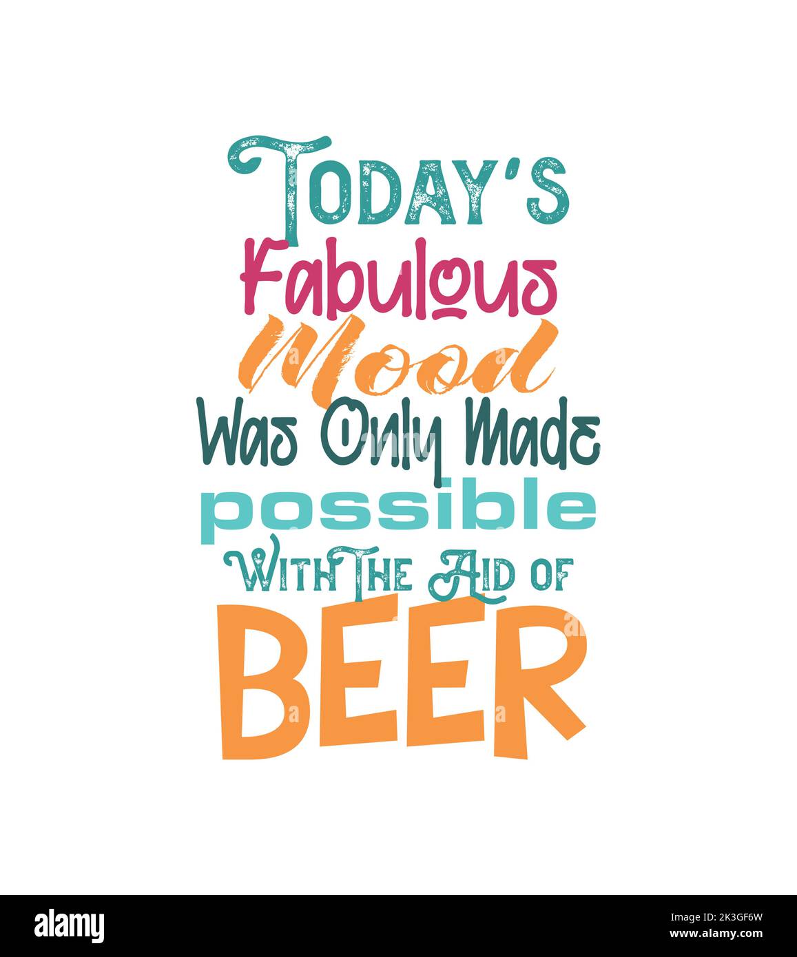 Todays Fabulous Mood was only made possible with the aid of Beer vector ...