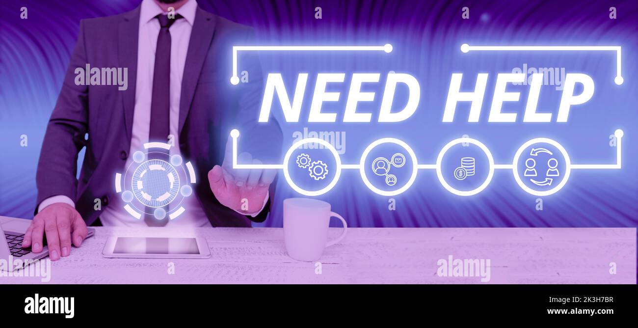 Text caption presenting Need Help. Business showcase When someone is ...