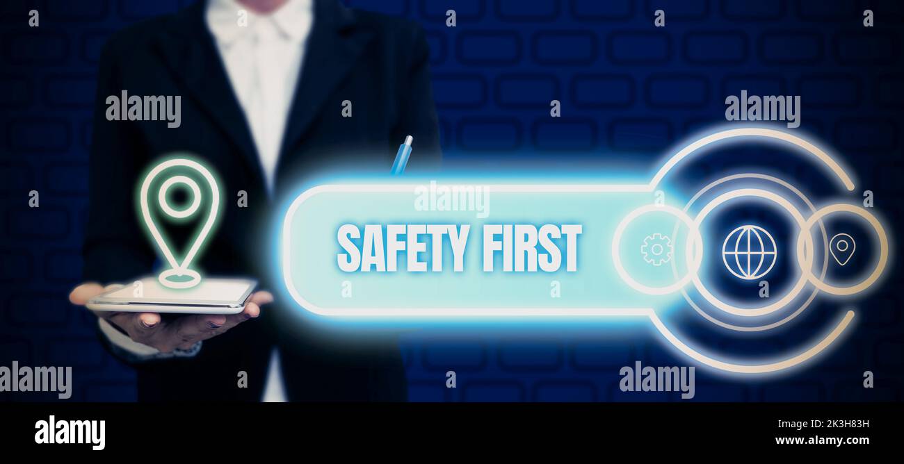 Text showing inspiration Safety First. Word for Avoid any unnecessary ...