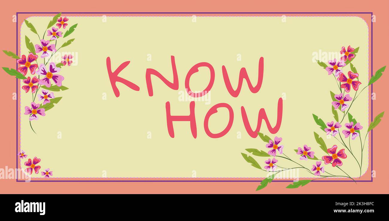 Sign displaying Know How. Word Written on The process to learn of doing ...