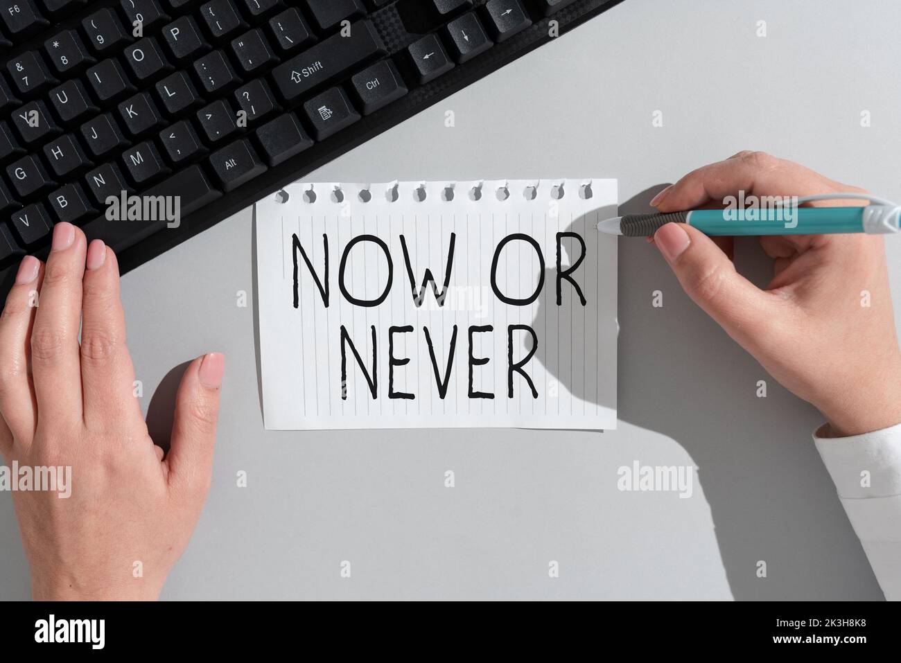 Inspiration showing sign Now Or Never. Internet Concept Do it in this ...