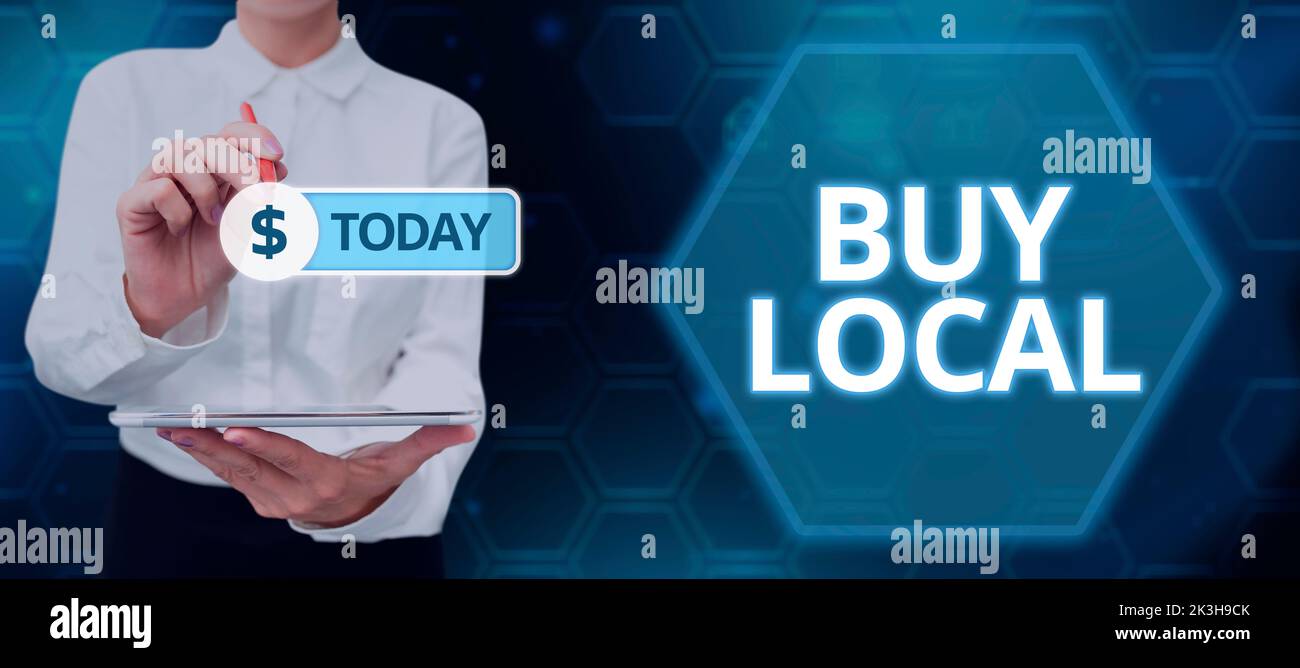 Text sign showing Buy Local, Business concept Patronizing products that ...