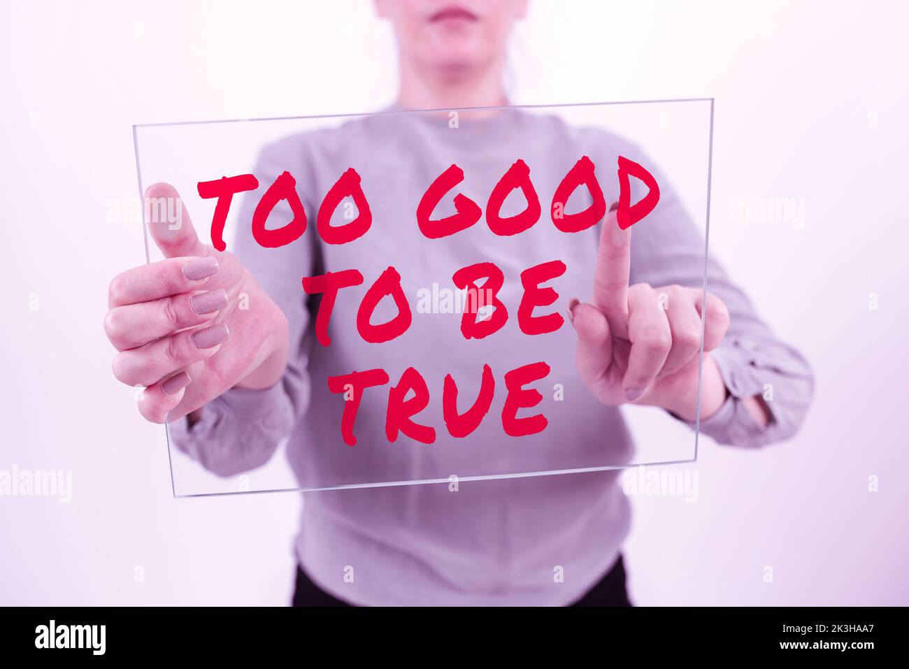 Conceptual display Too Good To Be True. Business concept ... Conceptual display Too Good To Be True. Business concept ...