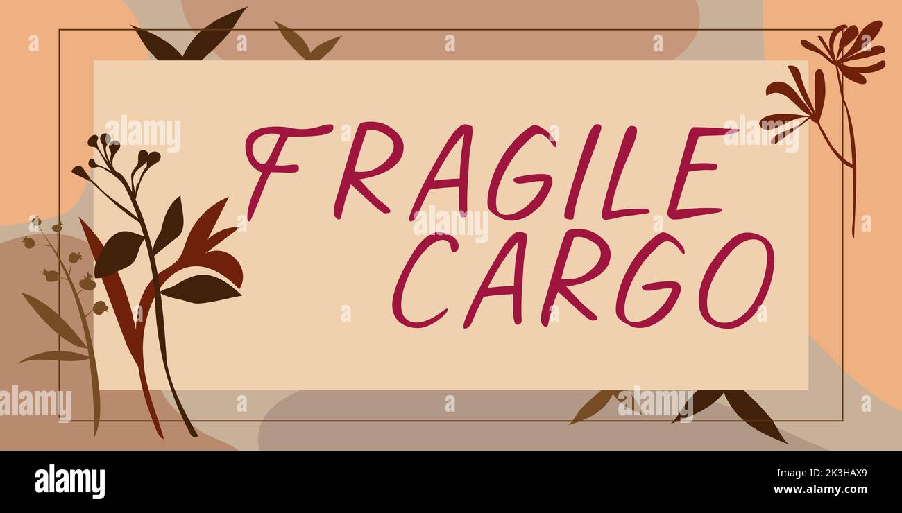 Sign displaying Fragile Cargo. Internet Concept Breakable Handle with ...