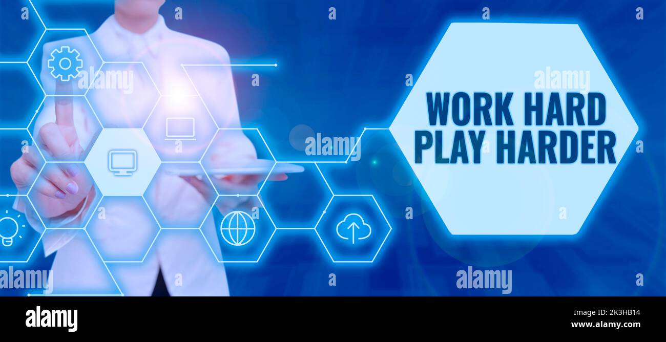 Writing displaying text Work Hard Play Harder, Business showcase a ...