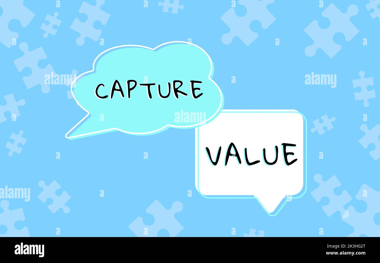 Text sign showing Capture Value. Word for Customer Relationship Satisfy ...
