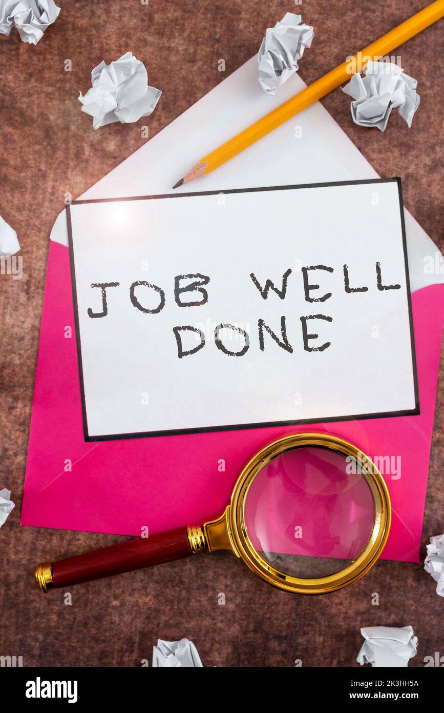 Handwriting text Job Well Done. Business concept Well Performed You did ...