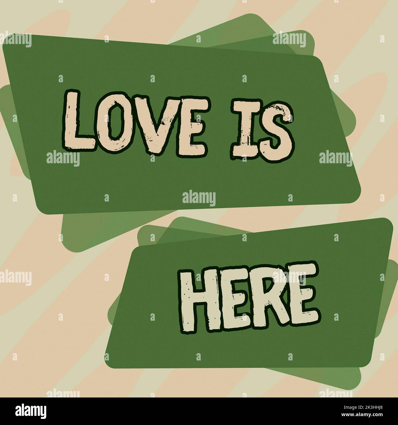 Sign displaying Love Is Here. Conceptual photo Romantic feeling Lovely ...