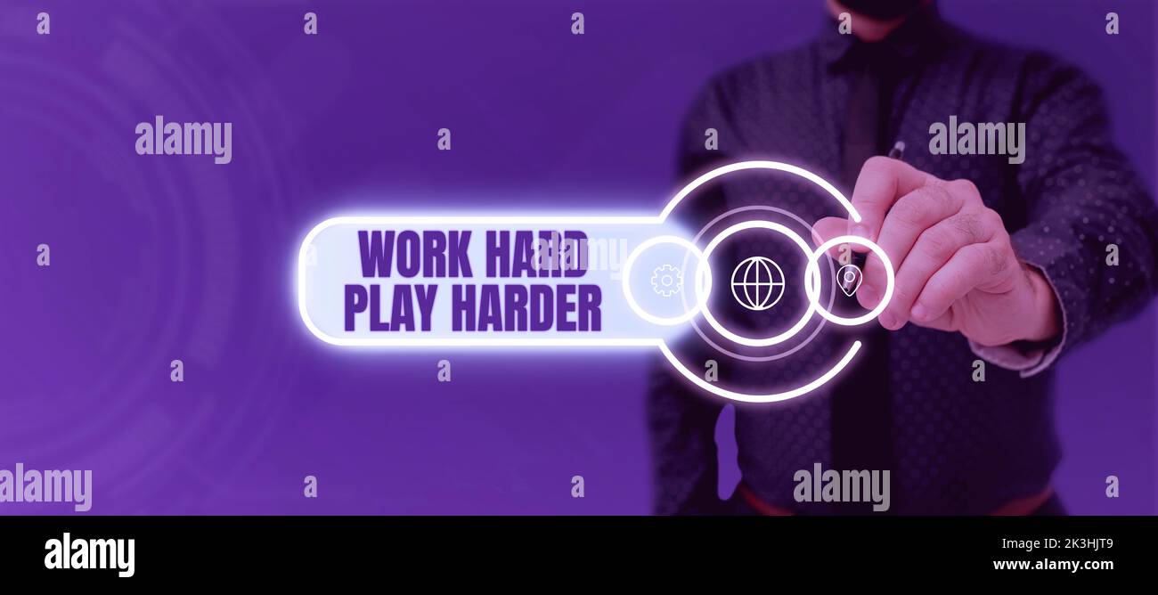 Conceptual display Work Hard Play Harder. Word for a Balance Life Have ... Conceptual display Work Hard Play Harder. Word for a Balance Life Have ...
