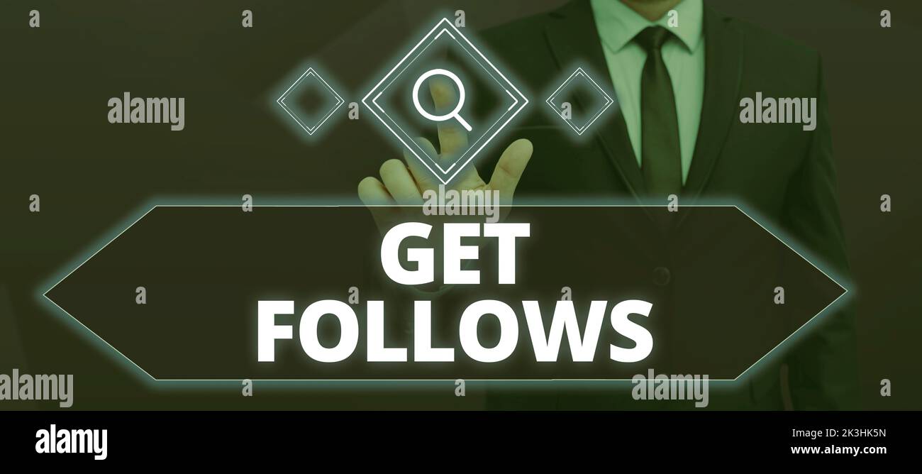 Text caption presenting Get Follows. Concept meaning person who ...