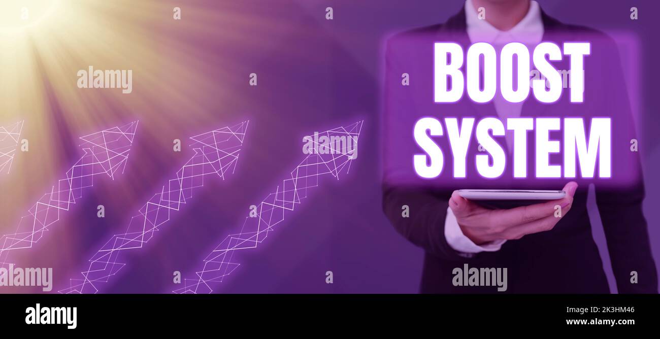 Sign displaying Boost System. Business idea Rejuvenate Upgrade ...