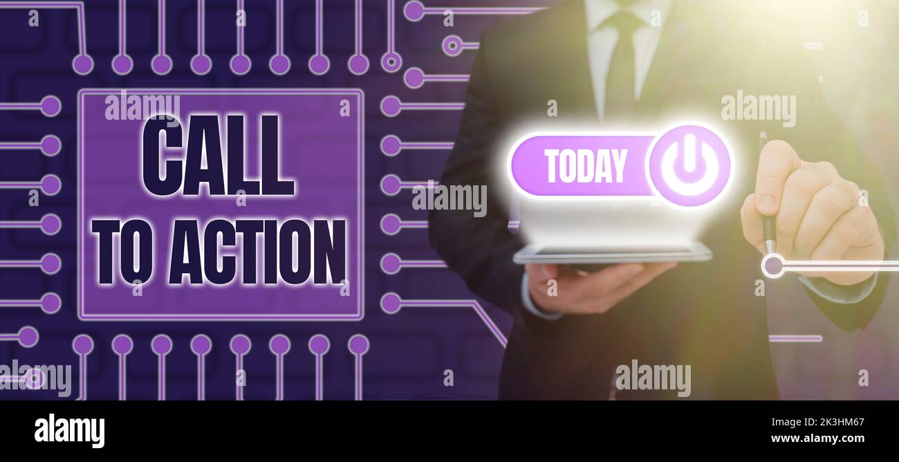 Sign displaying Call To Action. Internet Concept Encourage Decision ... Sign displaying Call To Action. Internet Concept Encourage Decision ...