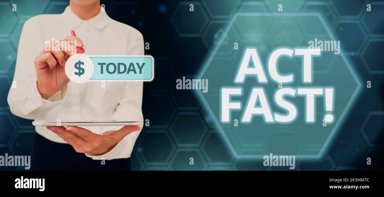 Text showing inspiration Act Fast. Business concept Voluntarily move in ...