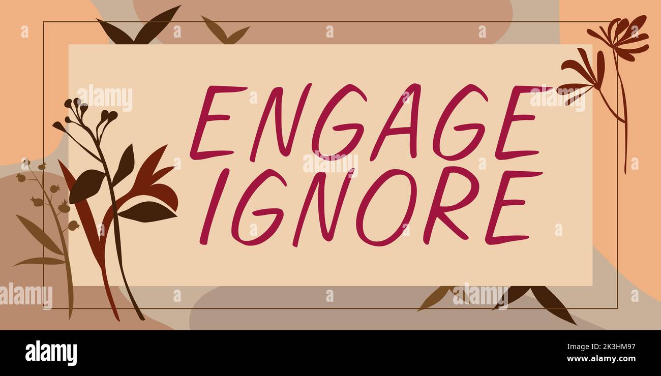 Inspiration showing sign Engage Ignore. Concept meaning Silent ...