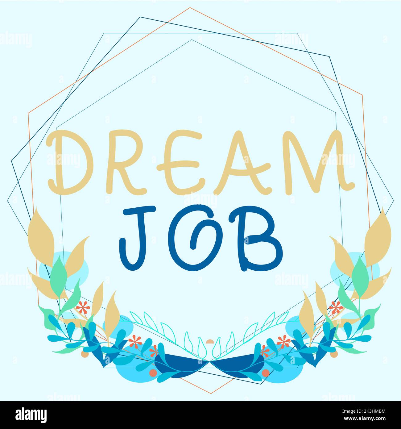 Conceptual caption Dream Job. Business showcase An act that is paid of ... Conceptual caption Dream Job. Business showcase An act that is paid of ...