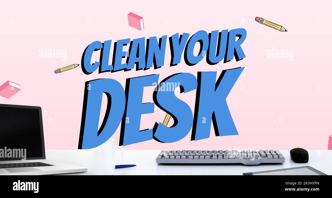 Composite of clean your desk text over falling pencils and books on ...