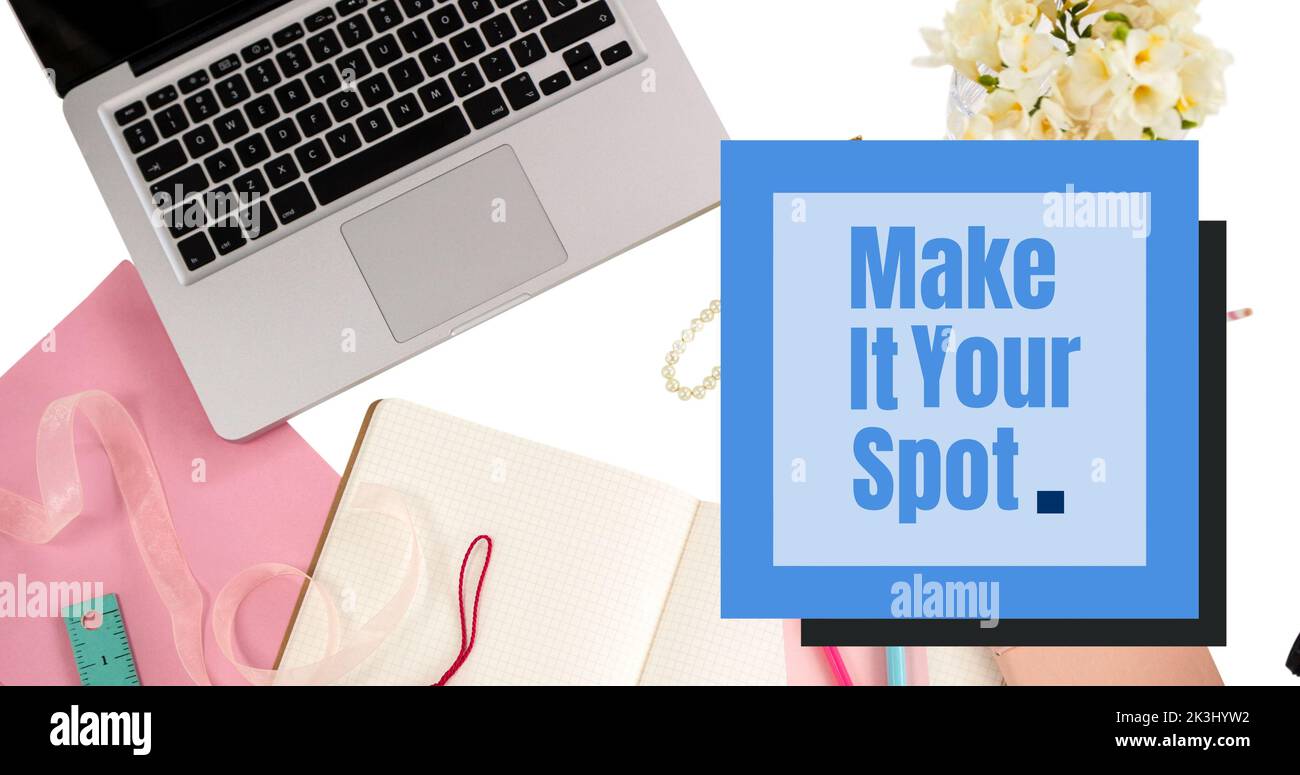 Composite of make it your spot text and dairy, scale with laptop and ...