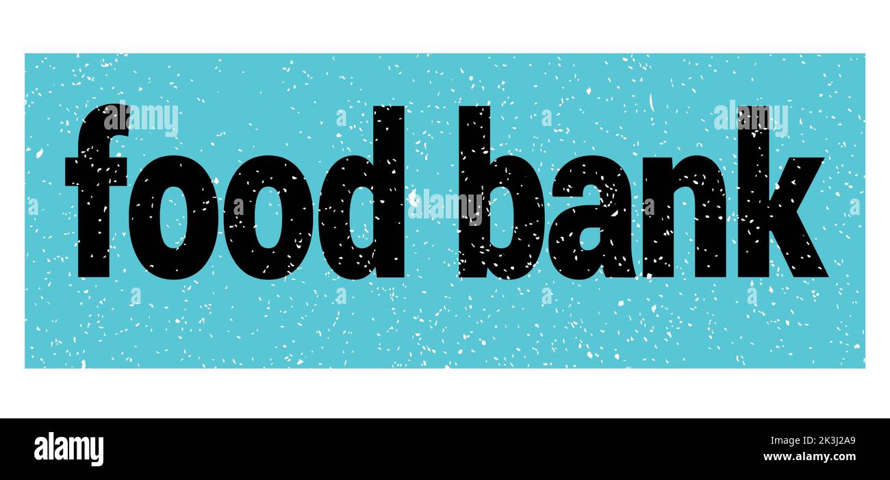 food bank text written on blue-black grungy stamp sign Stock Photo - Alamy