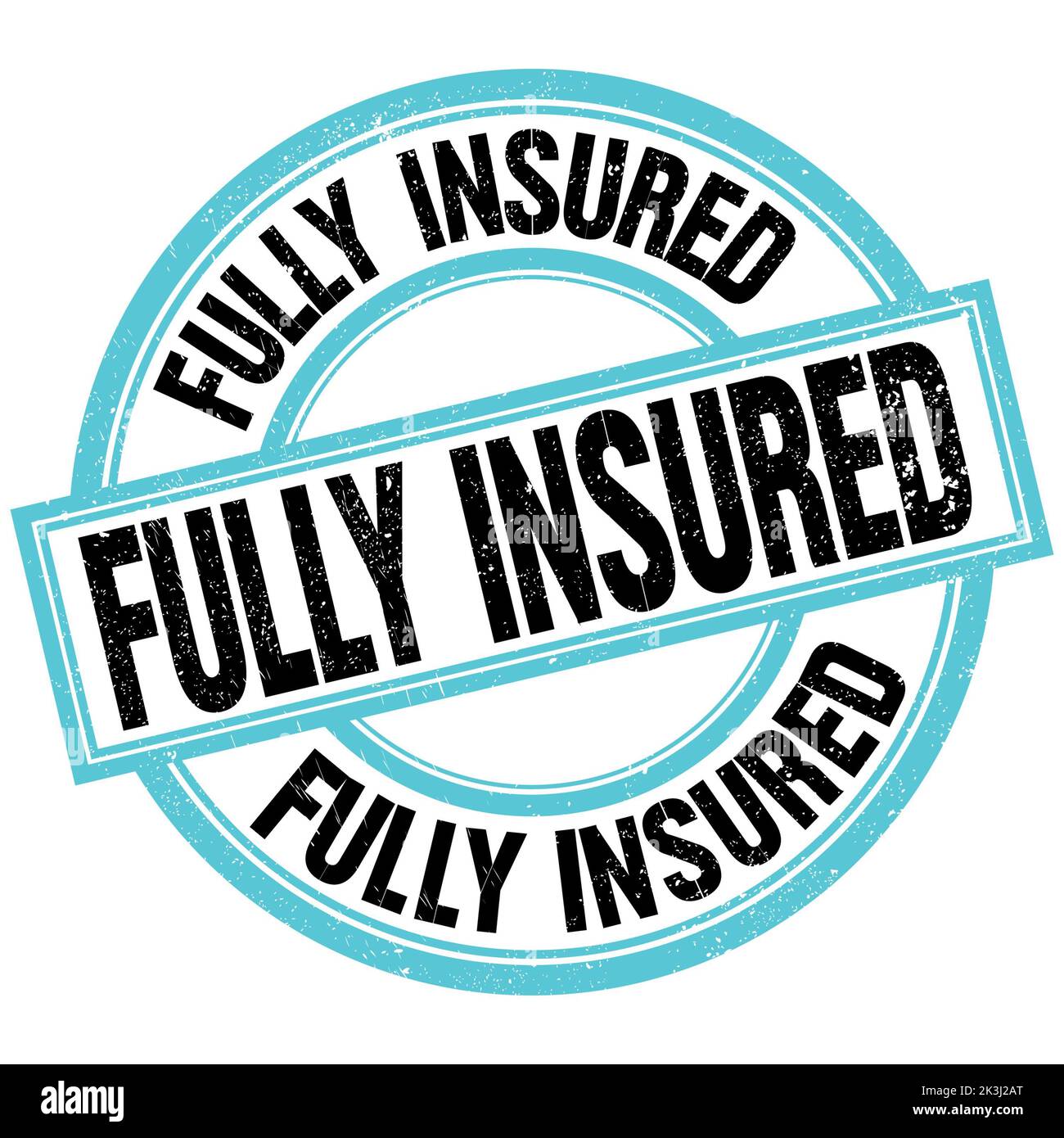 FULLY INSURED text written on blue-black round stamp sign Stock Photo ...