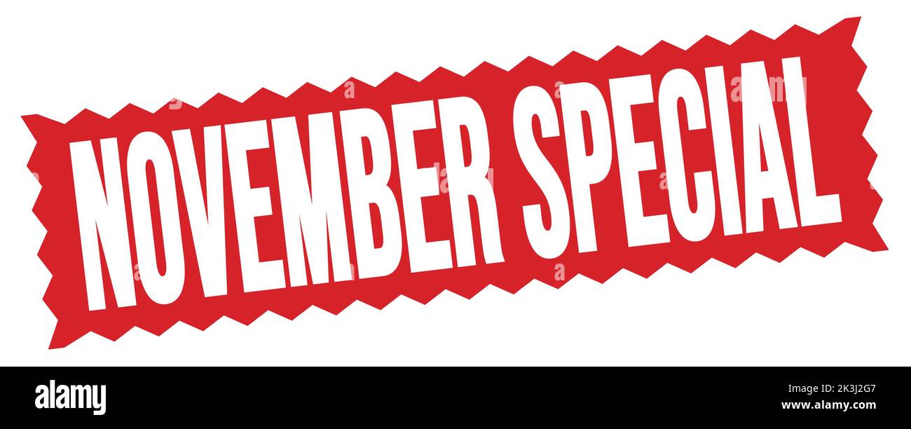 NOVEMBER SPECIAL text written on red zig-zag stamp sign Stock Photo - Alamy