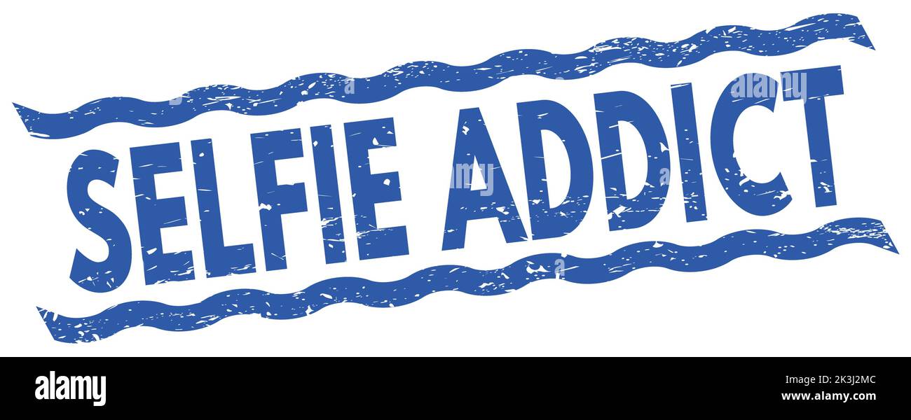SELFIE ADDICT text written on blue lines stamp sign Stock Photo - Alamy