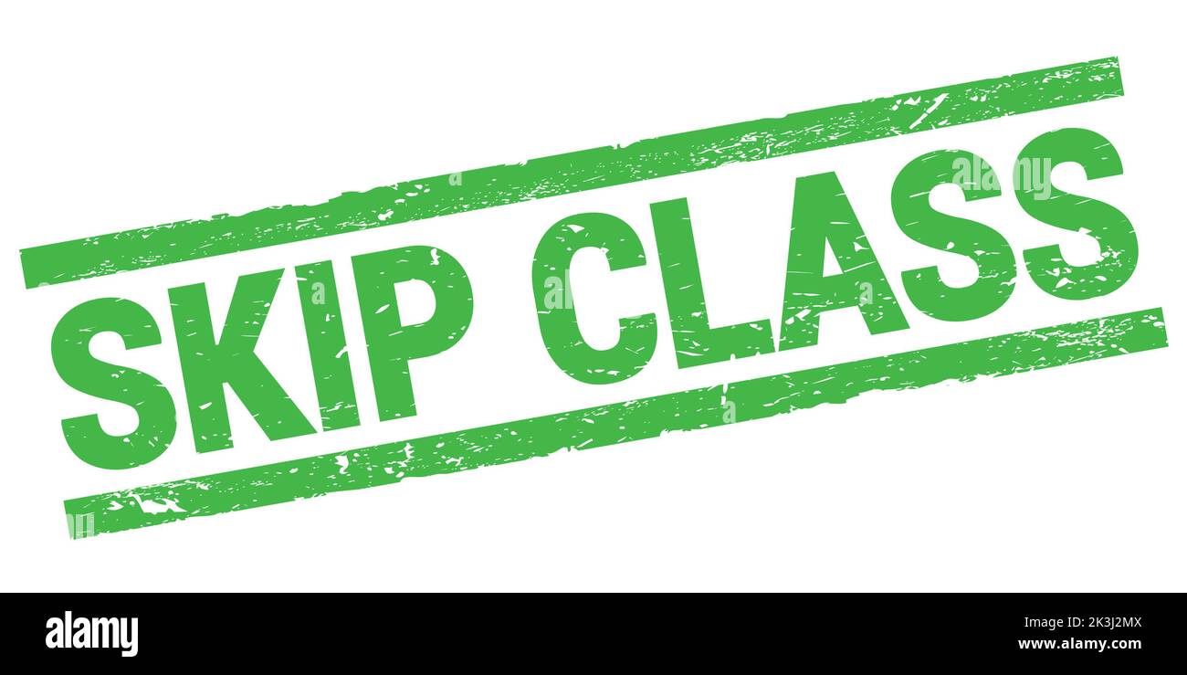 SKIP CLASS text written on green rectangle stamp sign Stock Photo - Alamy