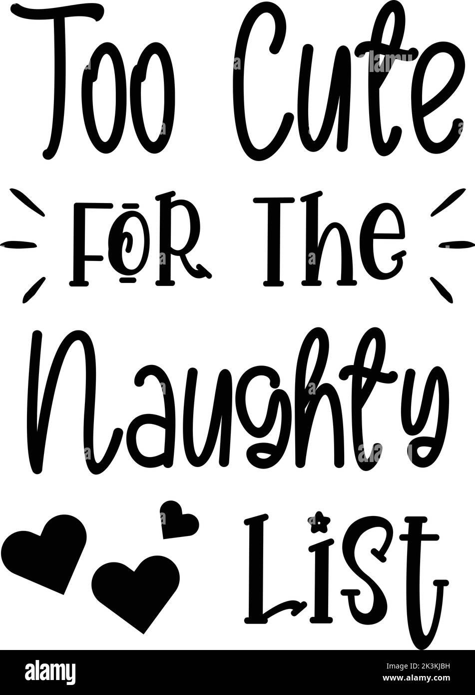 Too Cute For The Naughty List Lettering And Quote Illustration Isolated On Background Stock