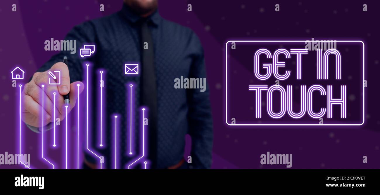 Sign displaying Get In Touch. Internet Concept Stay in contact Constant ...