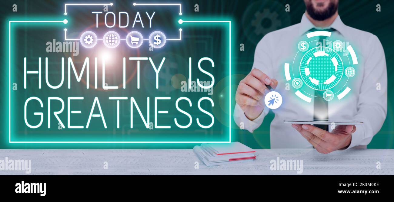 Text caption presenting Humility Is Greatness. Conceptual photo being ...