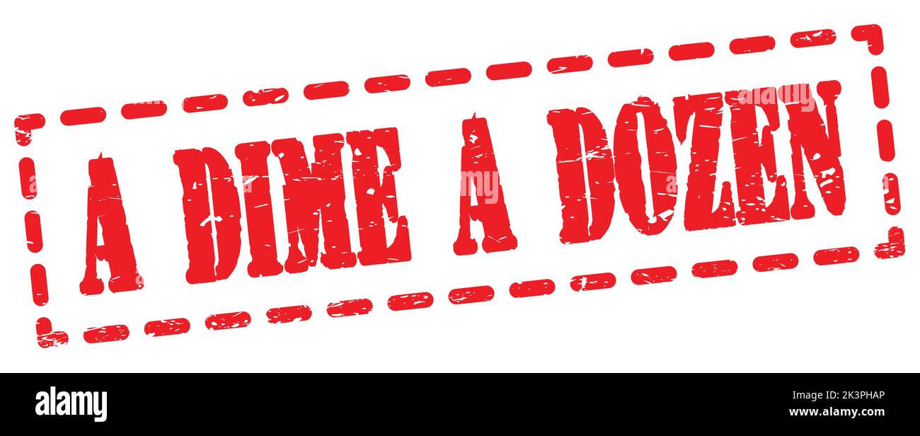 A DIME A DOZEN text written on red dash stamp sign Stock Photo - Alamy