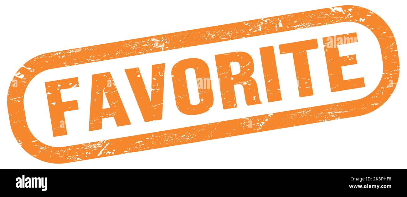 FAVORITE, text on orange rectangle stamp sign Stock Photo - Alamy