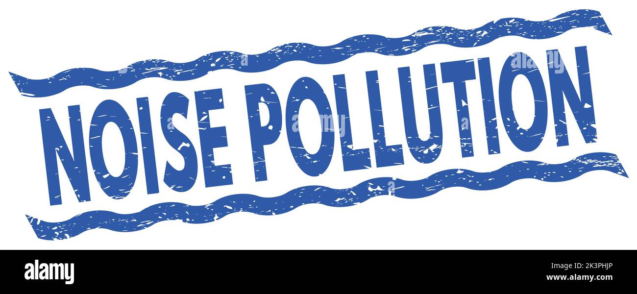 NOISE POLLUTION text written on blue lines stamp sign Stock Photo - Alamy
