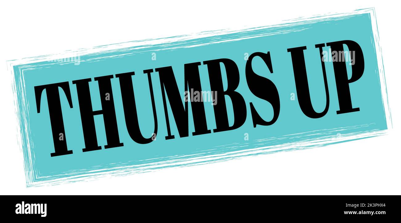 THUMBS UP text written on blue-black rectangle stamp sign Stock Photo ...