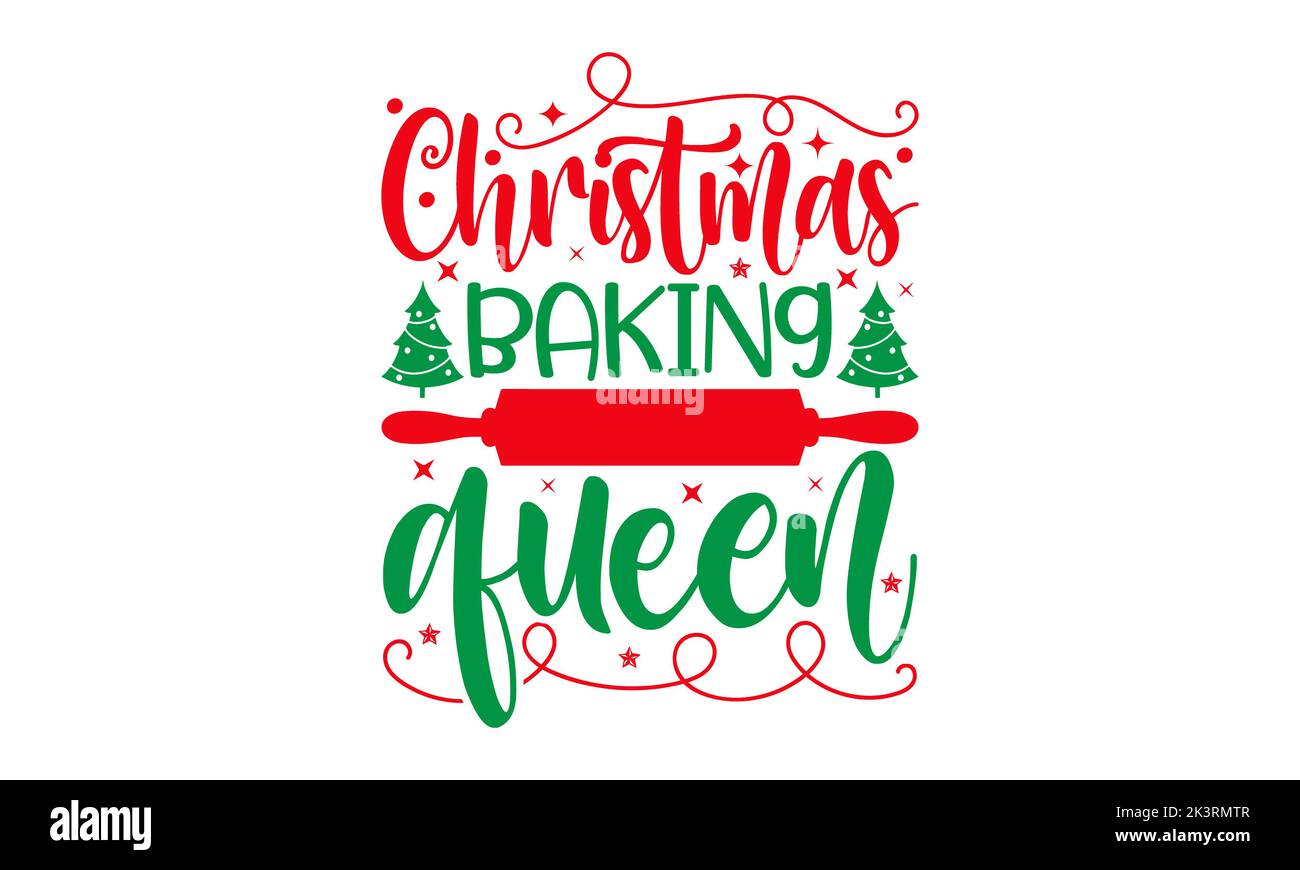 Christmas Baking Queen - Christmas SVG Design, Hand drawn lettering ...