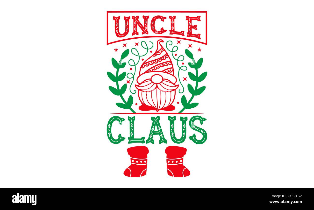 Uncle Claus - Christmas SVG Design, Hand drawn lettering phrase ...