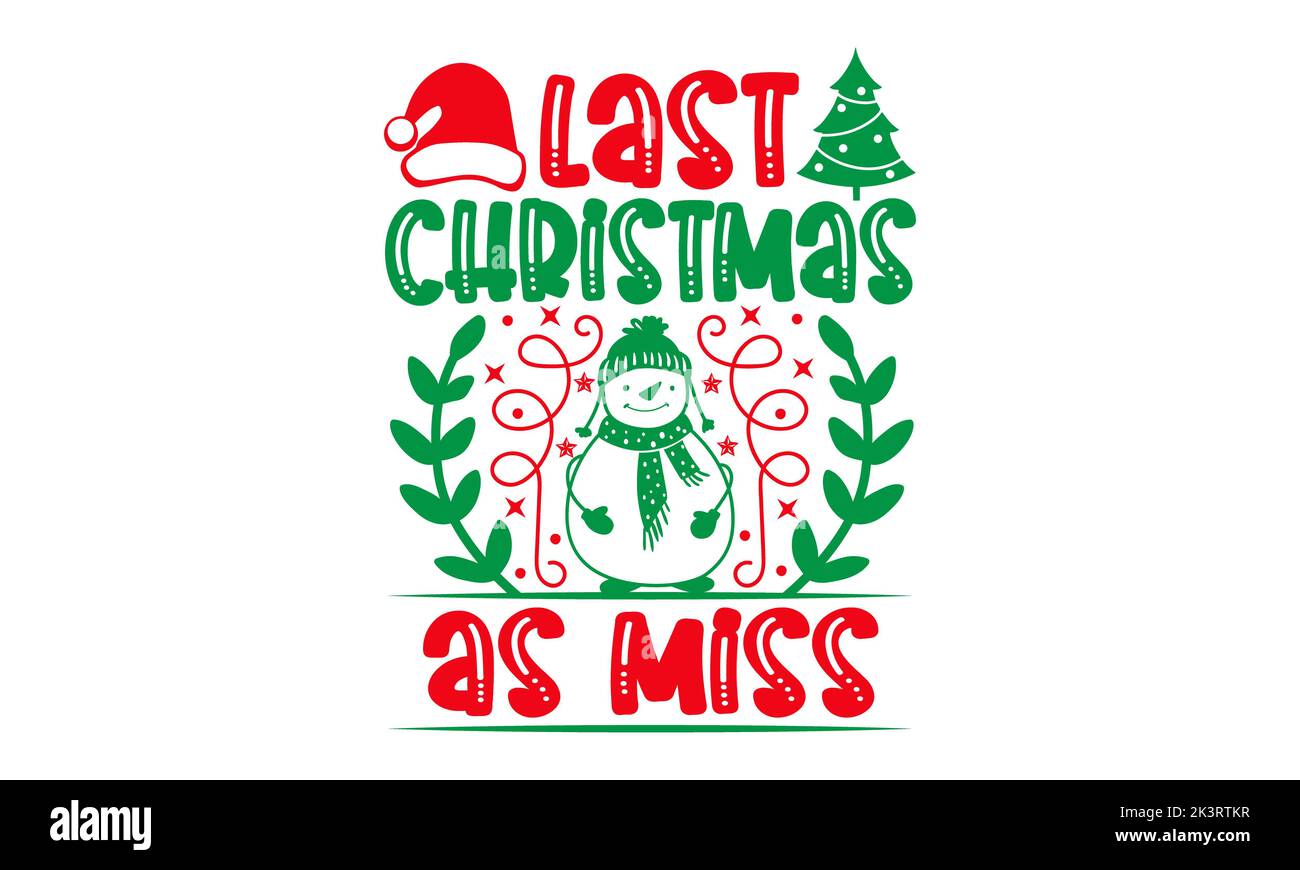 Last Christmas As Miss - Christmas SVG Design, Hand drawn lettering ...