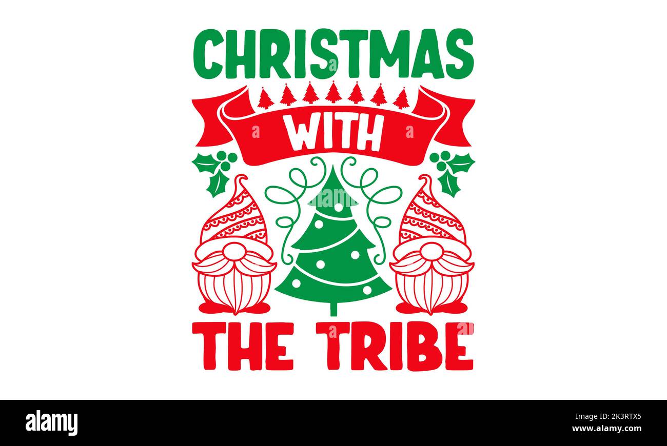 Christmas With The Tribe - Christmas SVG Design, Hand drawn lettering ...