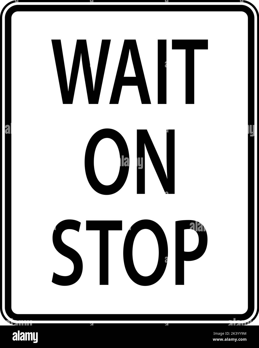 Wait On Stop Sign On White Background Stock Vector Image & Art - Alamy