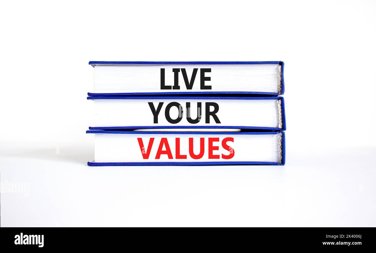 Live your values symbol. Concept words Live your values on books ...