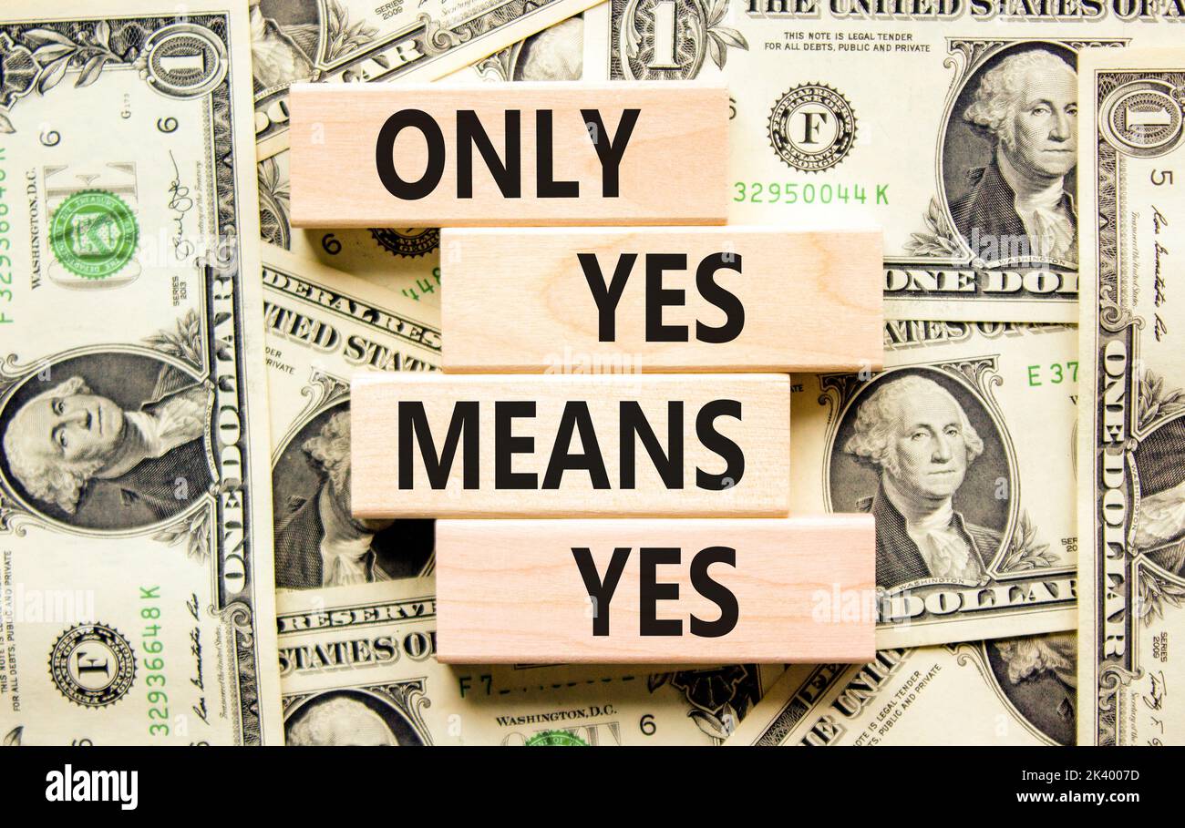 Only yes means yes symbol. Concept words Only yes means yes on wooden ...
