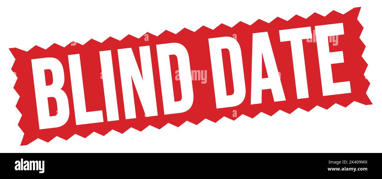 BLIND DATE text written on red zig-zag stamp sign Stock Photo - Alamy