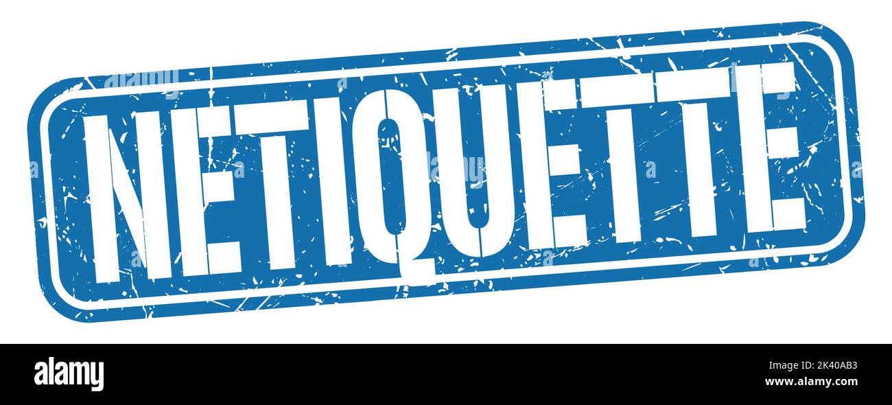 NETIQUETTE text written on blue grungy stamp sign Stock Photo - Alamy