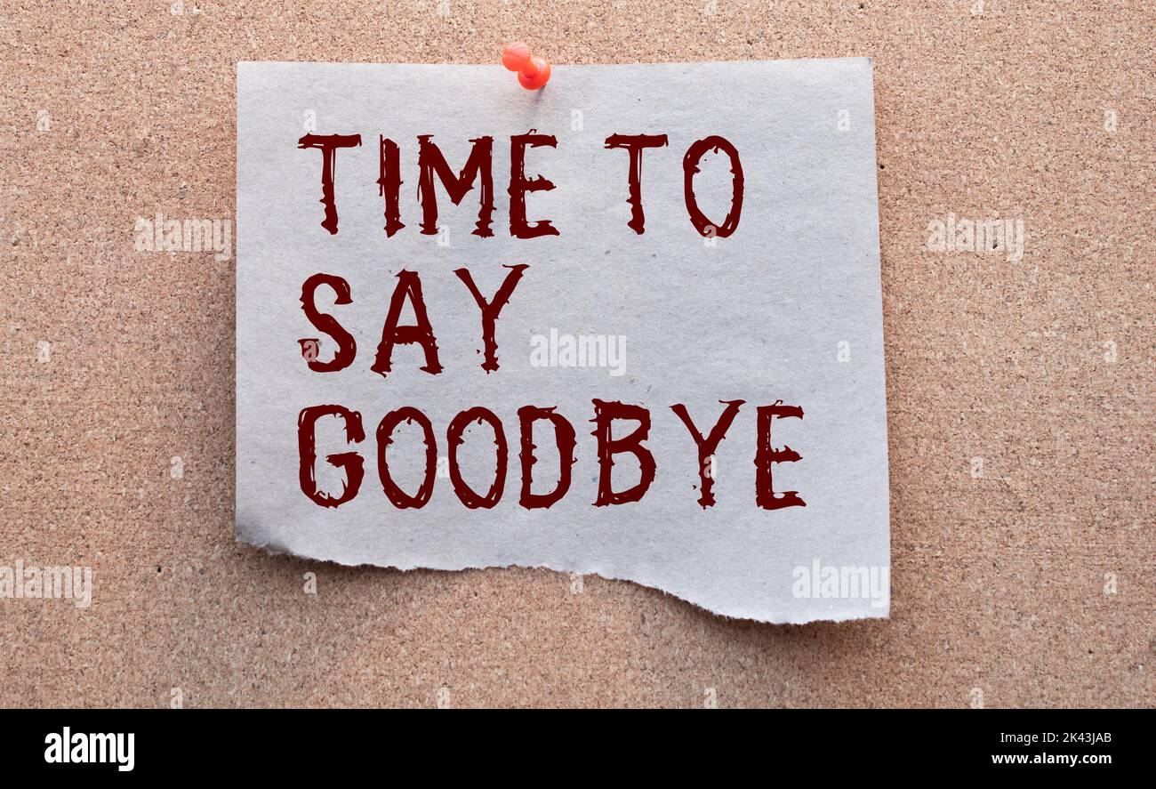 The text Time to say goodbye appearing behind torn brown paper Stock ...