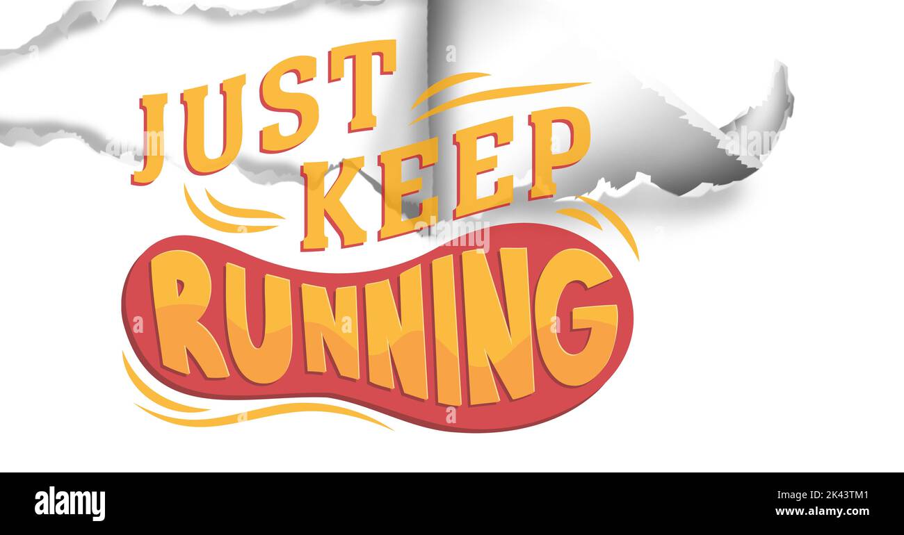 Composition of just keep running slogan in orange and red with ...
