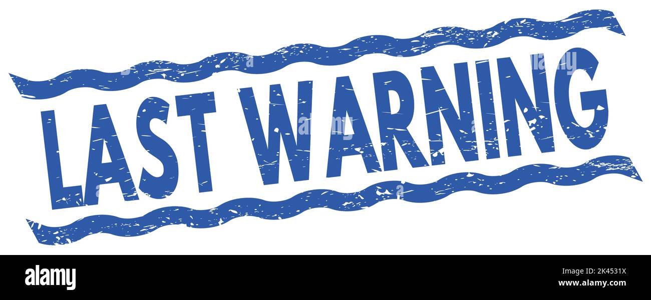 LAST WARNING text written on blue lines stamp sign Stock Photo - Alamy