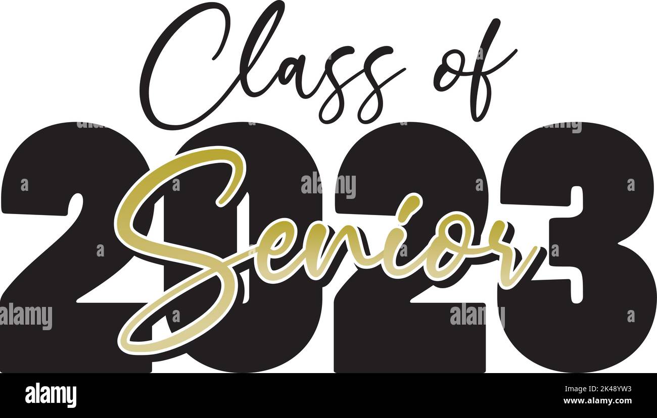 Class of 2023 Senior Script in Gold Stock Vector Image & Art - Alamy