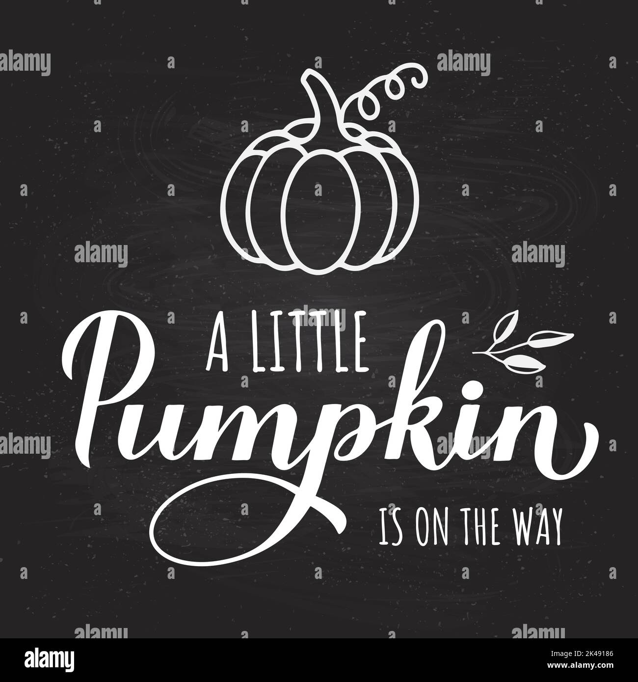 Little Pumpkin is on the way calligraphy hand lettering on chalkboard ...