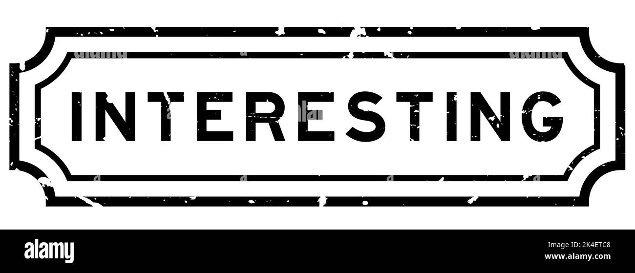 Grunge black interesting word rubber seal stamp on white background ...